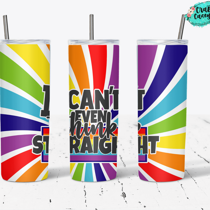 i-cant-even-think-straight-pride-Drink Tumbler – Crafty Casey's